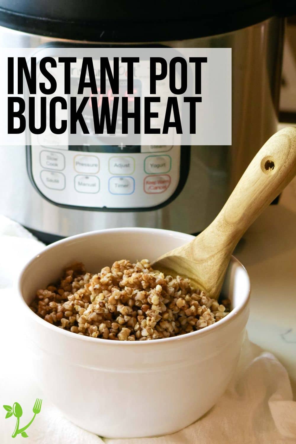 Instant Pot Buckwheat - Prepare + Nourish