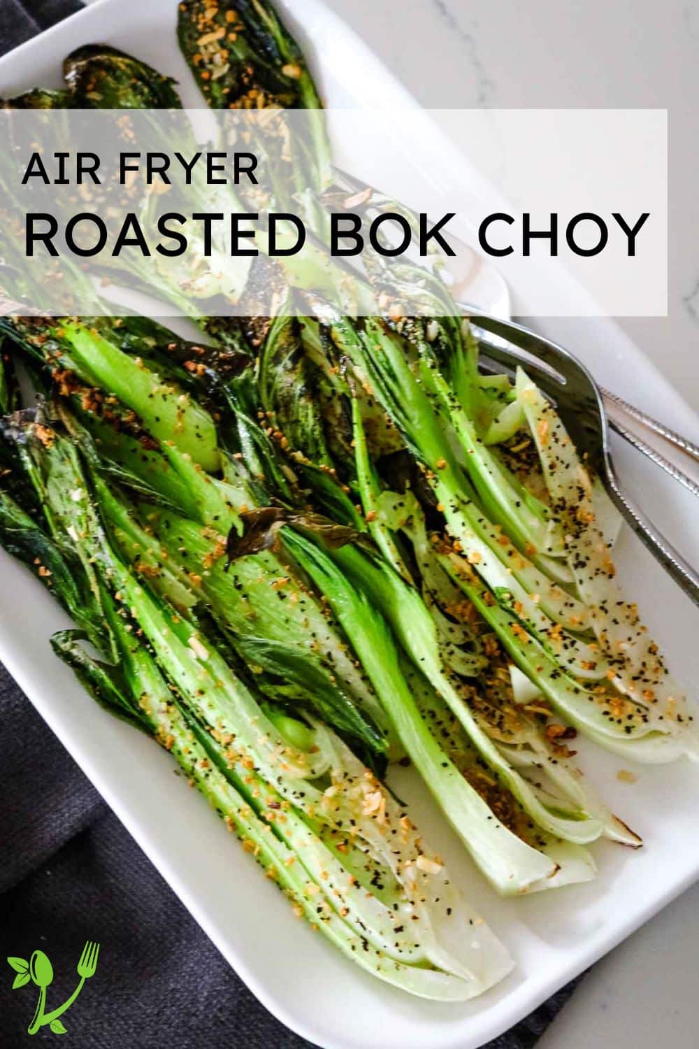 Easy Roasted Bok Choy Recipe in Air Fryer - Prepare + Nourish