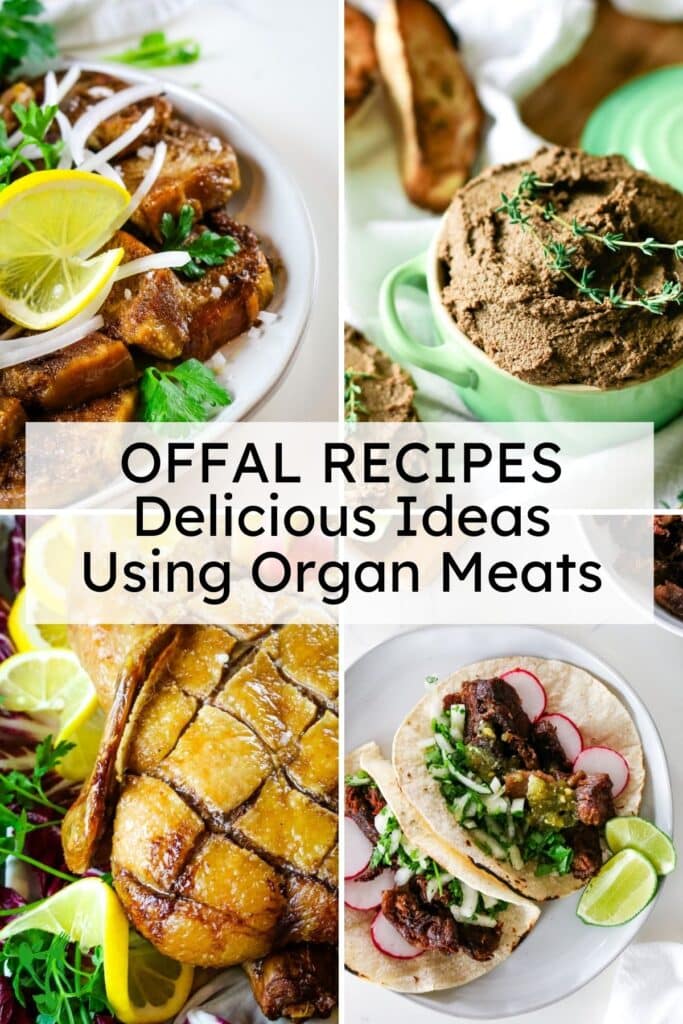 Offal Recipes - 15 Delicious Ideas with Organ Meats - Prepare + Nourish