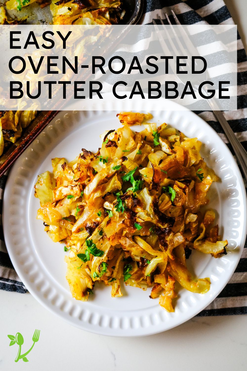 Simple Oven Roasted Buttered Cabbage Recipe - Prepare + Nourish
