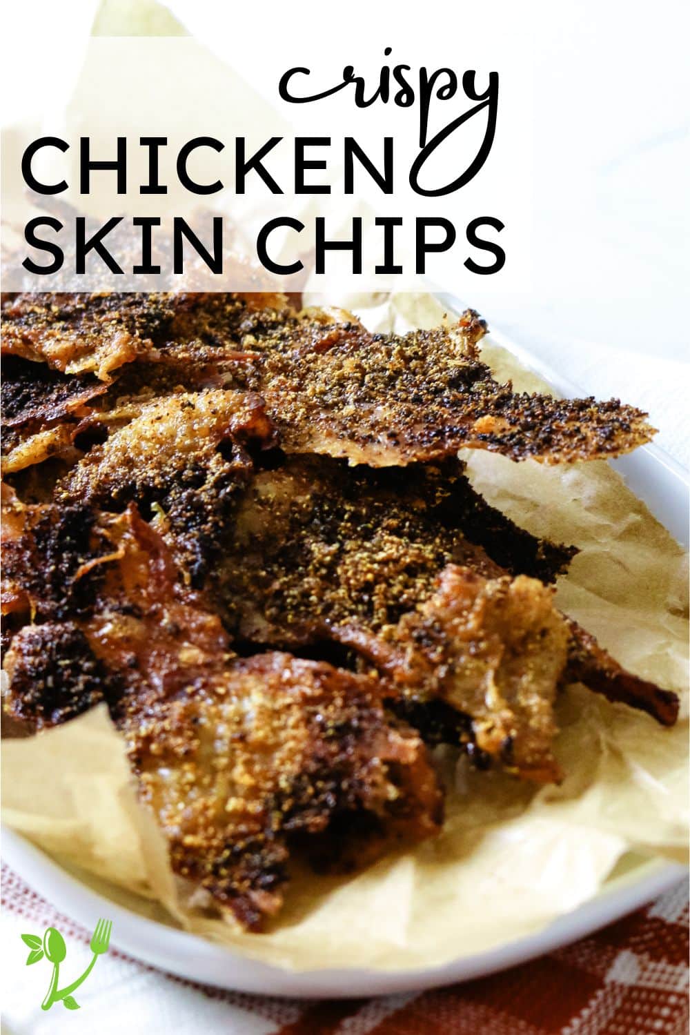 Crispy Chicken Skin Chips Recipe - Prepare + Nourish