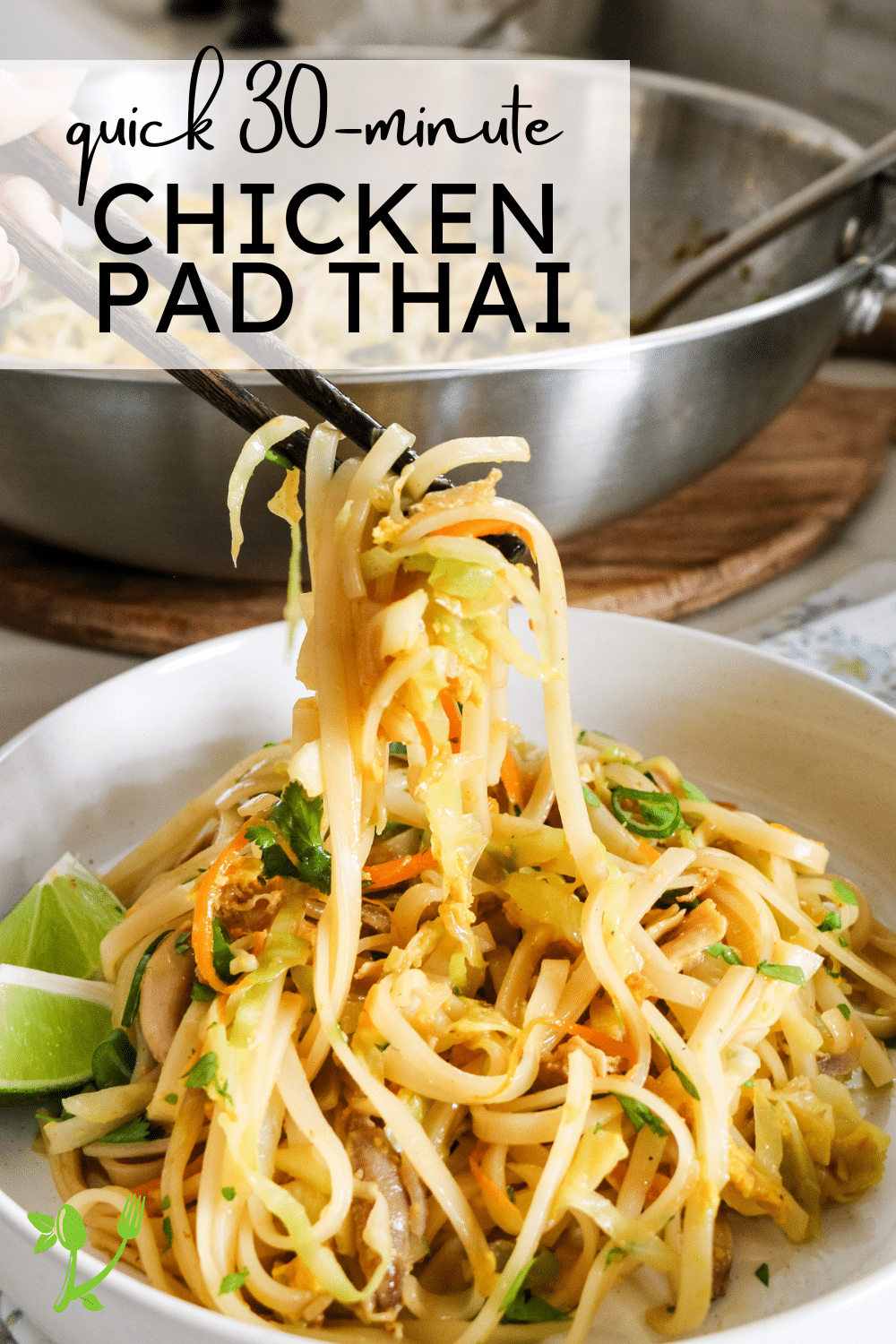 Quick 30-Minute Chicken Pad Thai - Prepare + Nourish