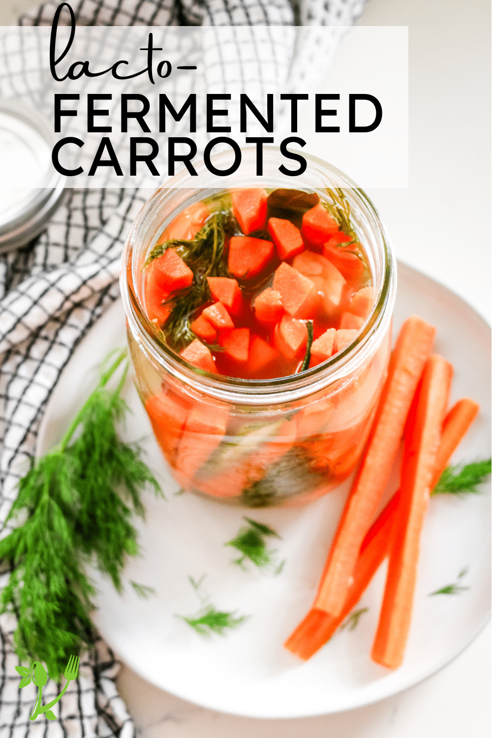 Fermented Carrots Recipe - Prepare + Nourish