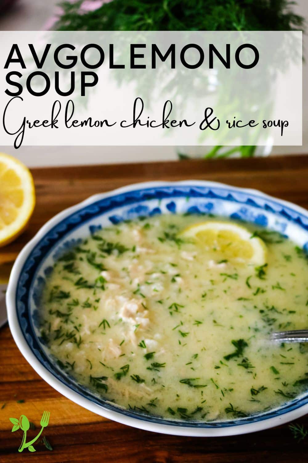 Avgolemono Soup Recipe (Greek Chicken and Rice Soup) - Prepare + Nourish